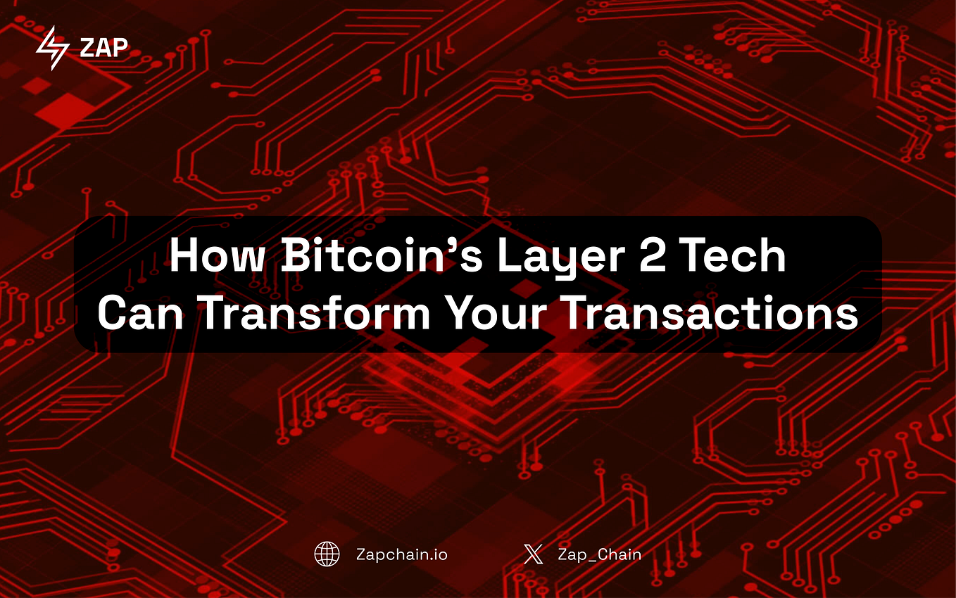Introducing ZAP: Enhancing Bitcoin with Layer 2 Solutions | by ZAP Layer2 | Medium