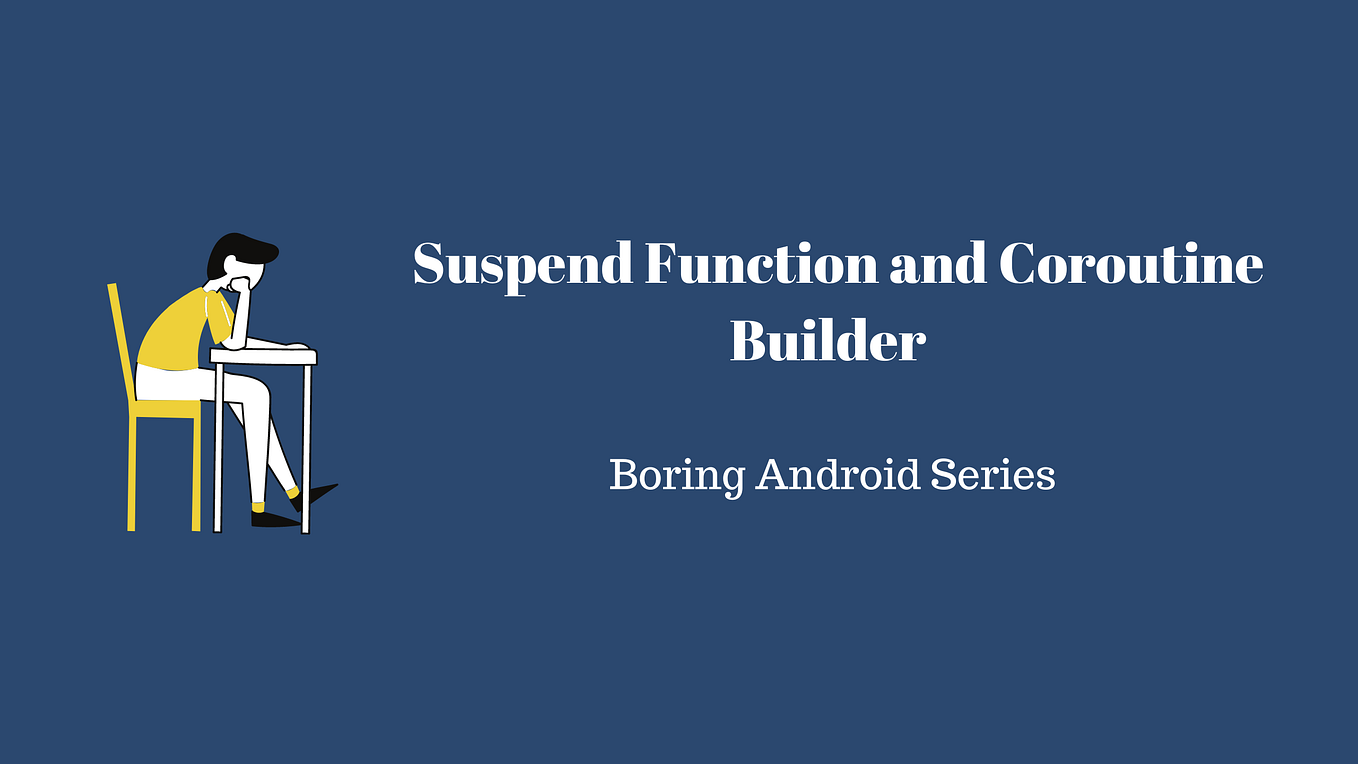 Boring Android Series : Coroutine Scopes | by Sourabh Sharma | Medium