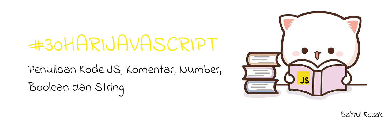 30 Hari Belajar JavaScript : Preambule | by Bahrul Rozak | Medium