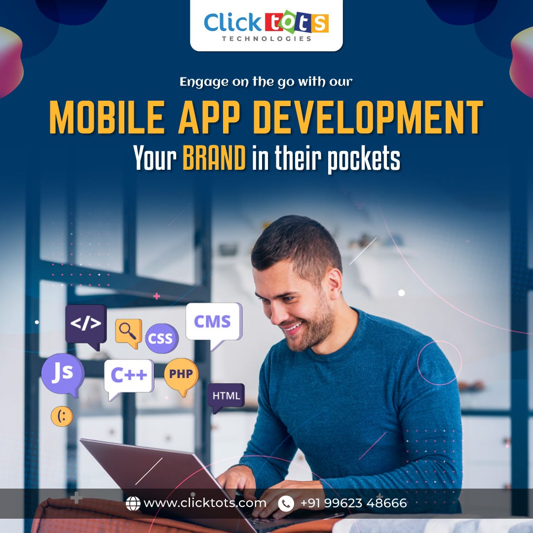 Mobile App Development Company in Chennai | Clicktots Technologies | by ...