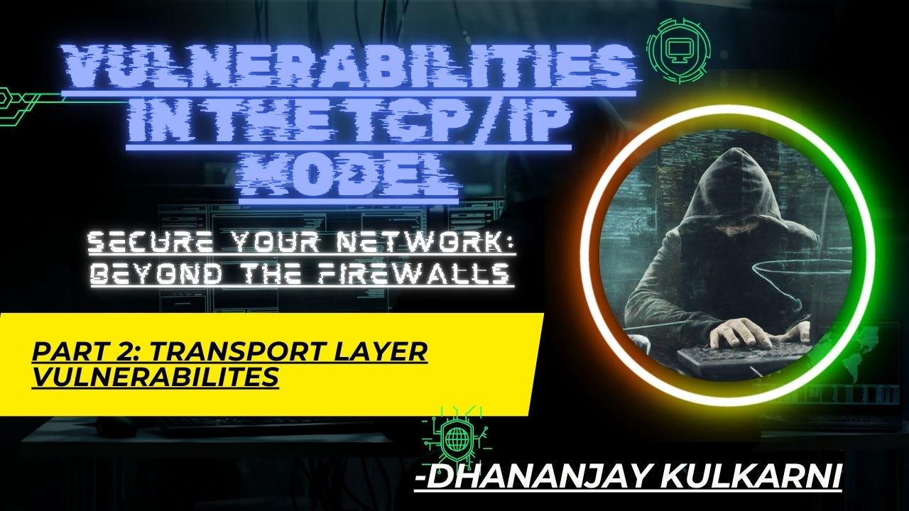 Understanding Vulnerabilites In The Tcpip Model — Part 4 Network