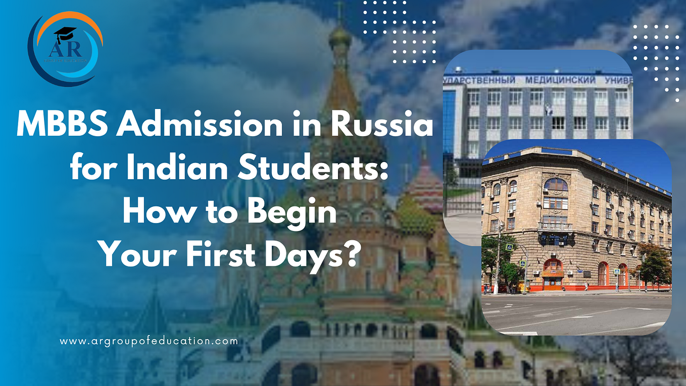 MBBS Study MBBS in Russia for Indian Students 2023 | by AR Group of Education | May, 2023 | Medium