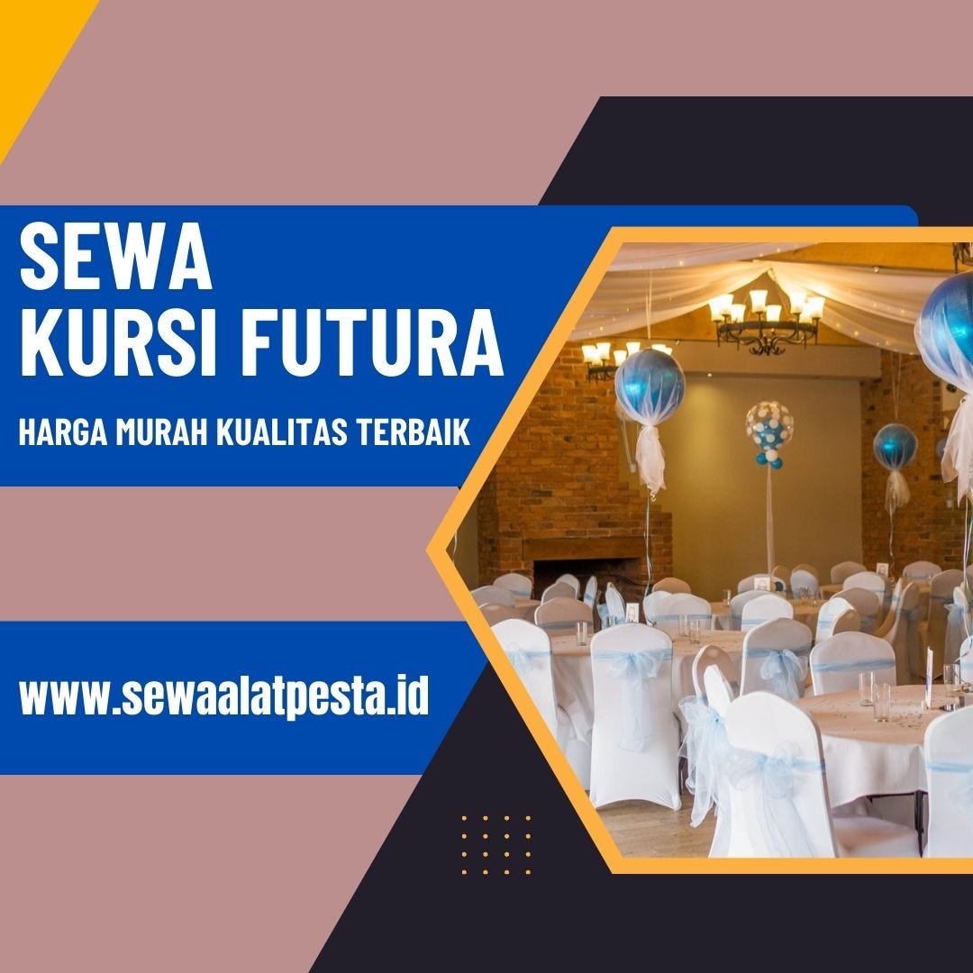 TLP/WA 082113034008 Sewa Kursi Futura di Cabangbungin Kabupaten Bekasi Kompetitif | by Sewa ...