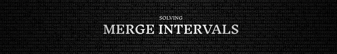 Merge Intervals. The solution to Leetcode Medium Problem | by Sukanya ...