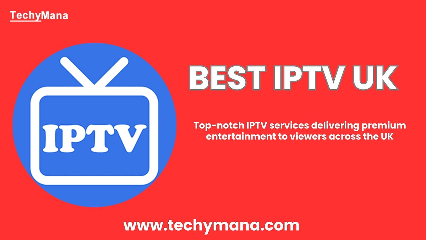 Unveiling the Best IPTV UK Channels: A Comprehensive Guide | by ...
