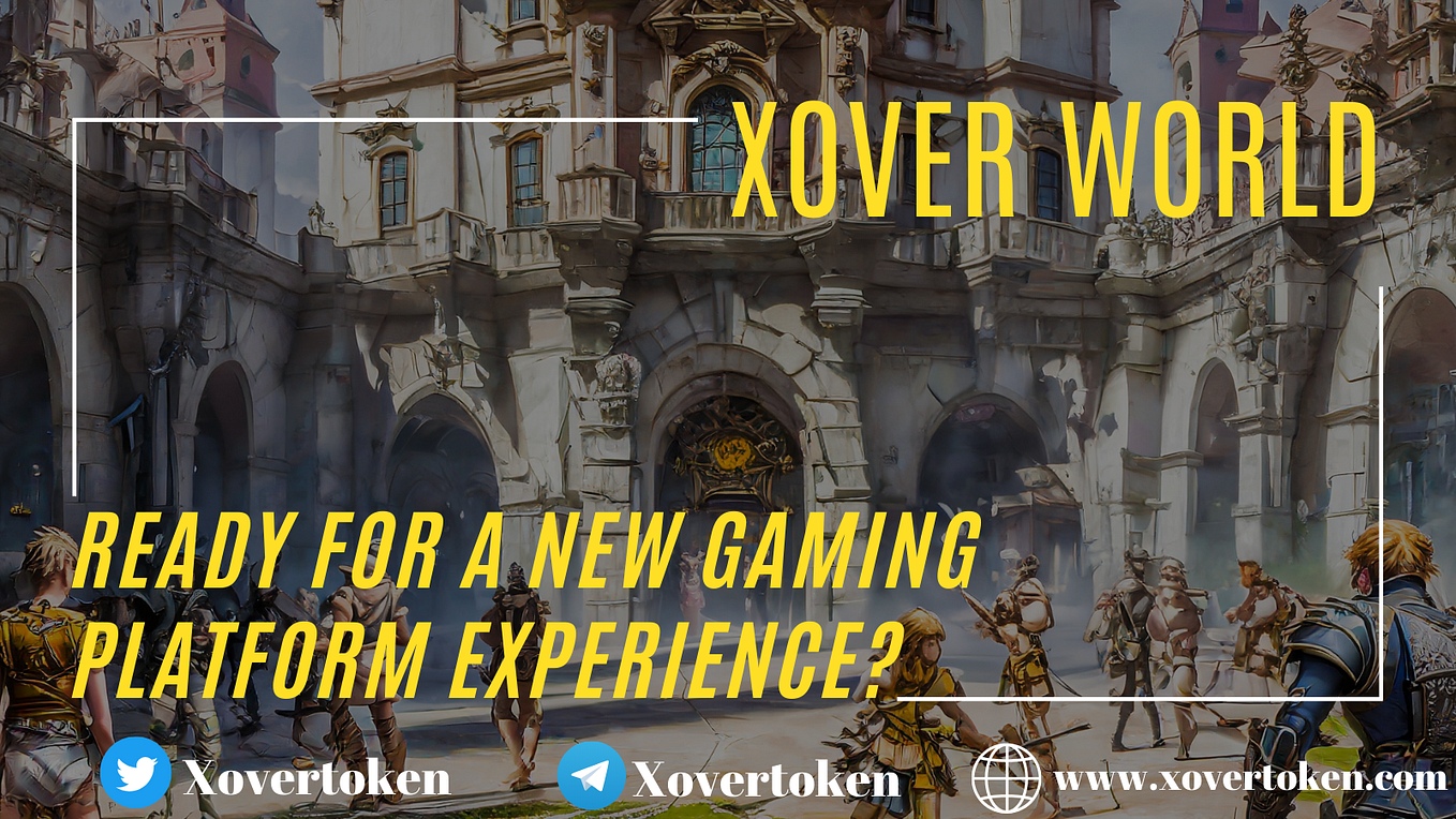 XOVER WORLD: THE ENTERTAINMENT CENTER OF YOUR VIRTUAL CRYPTO WORLD BUY ...