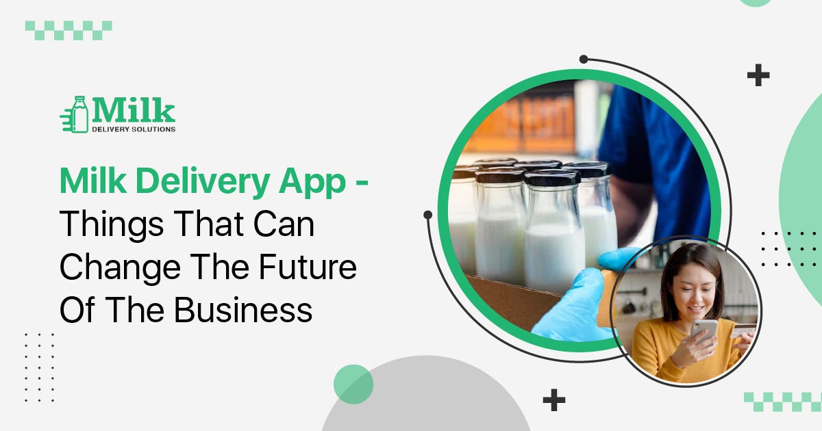 Optimizing Dairy Operations through End-to-End Milk Delivery App ...