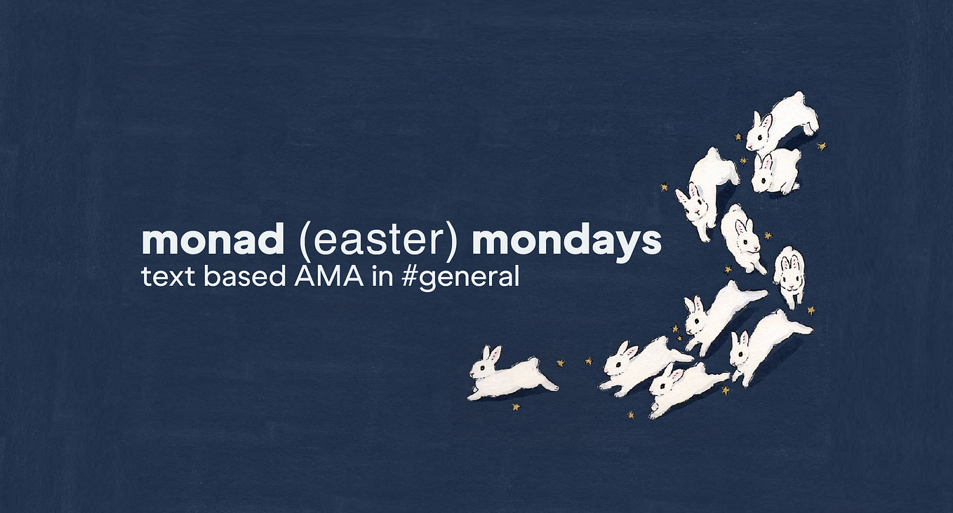 Monad (April 17) Mondays text AMA in Discord | by SkillovuU | Medium