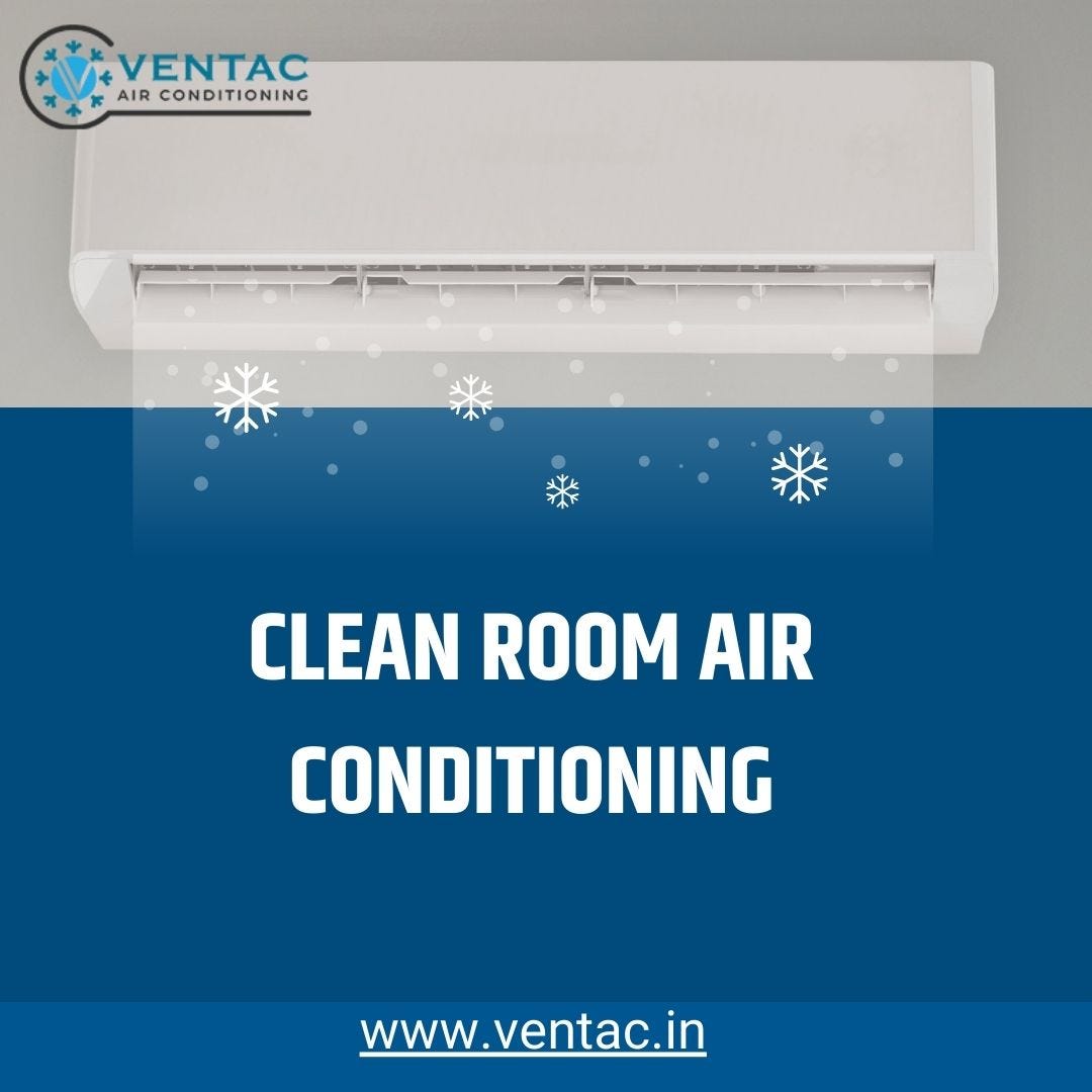 The Power of Clean Room Air Conditioning | by Ventacairconditioning ...