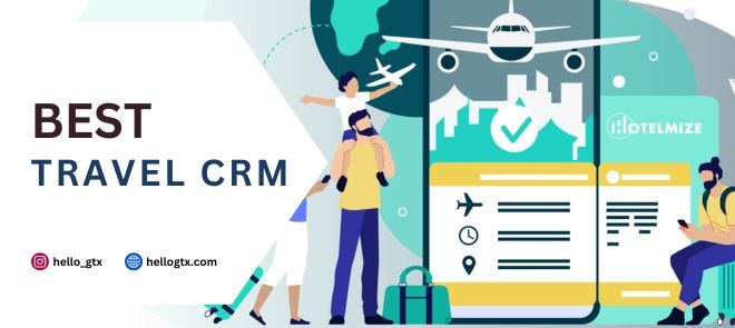 Power Up Your Travel Business with the Best Travel CRM software | by ...
