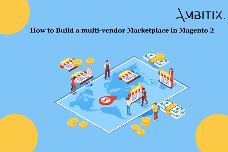 A Step-by-Step Guide to Creating a Multi-Vendor Marketplace on Shopify | by Ambitixtech | Medium