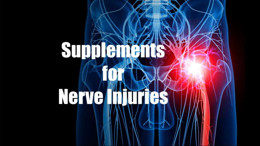 Supplements for Nerve Injuries. Patients often present with symptoms of ...