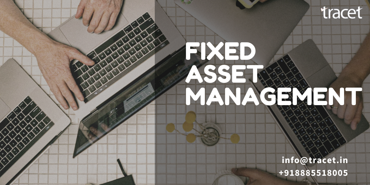 Why Tracet is Your Best Choice for Fixed Asset Management | by ...