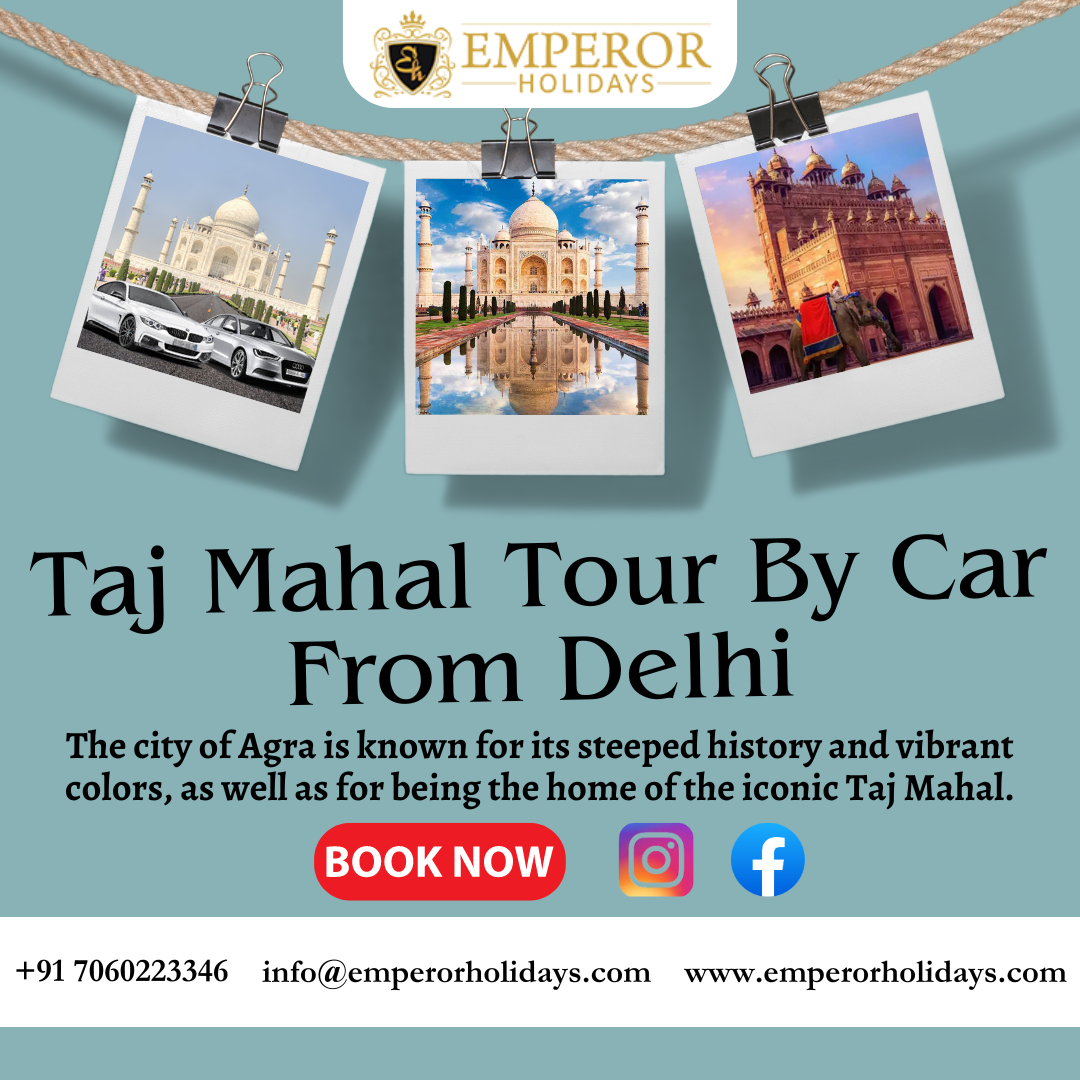Taj Mahal Day Tour. Emperor Holidays is your gateway to an… | by ...
