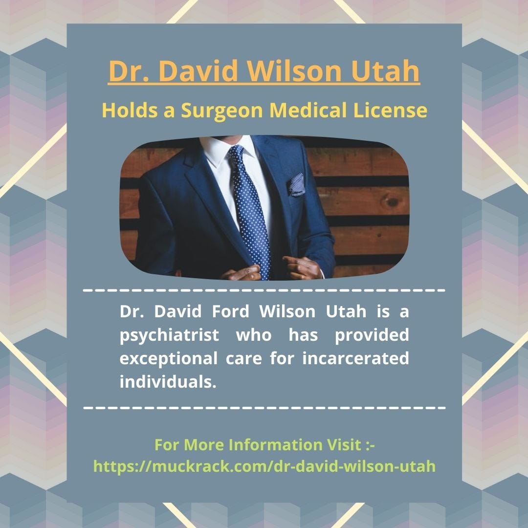 Dr David Wilson Utah a Psychiatrist | by Dr. David Wilson Utah | Medium
