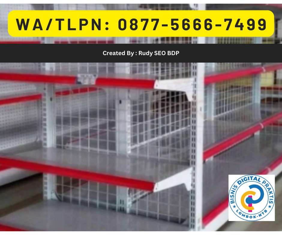 SEGERA ORDER!! 0877–5666–7499 Rak Minimarket Dan Supermarket Sekitar Masbagik | by rak ...