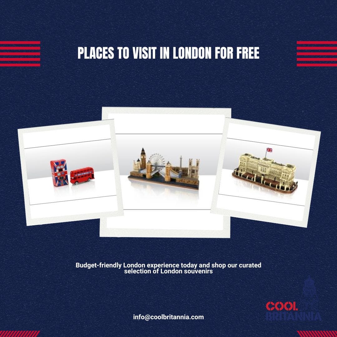 Best free things to do in London | Cool Britannia - Coolbritannia - Medium