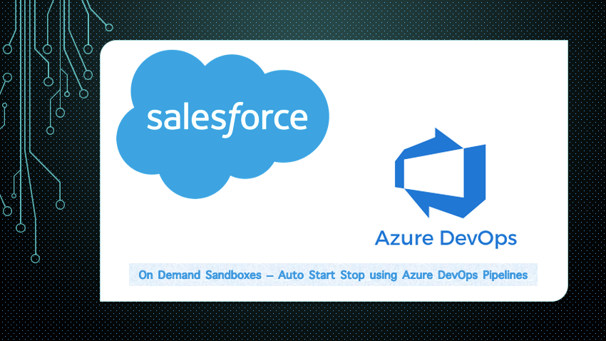 Salesforce with Azure DevOps: Build and Release Pipelines | by Mohit ...