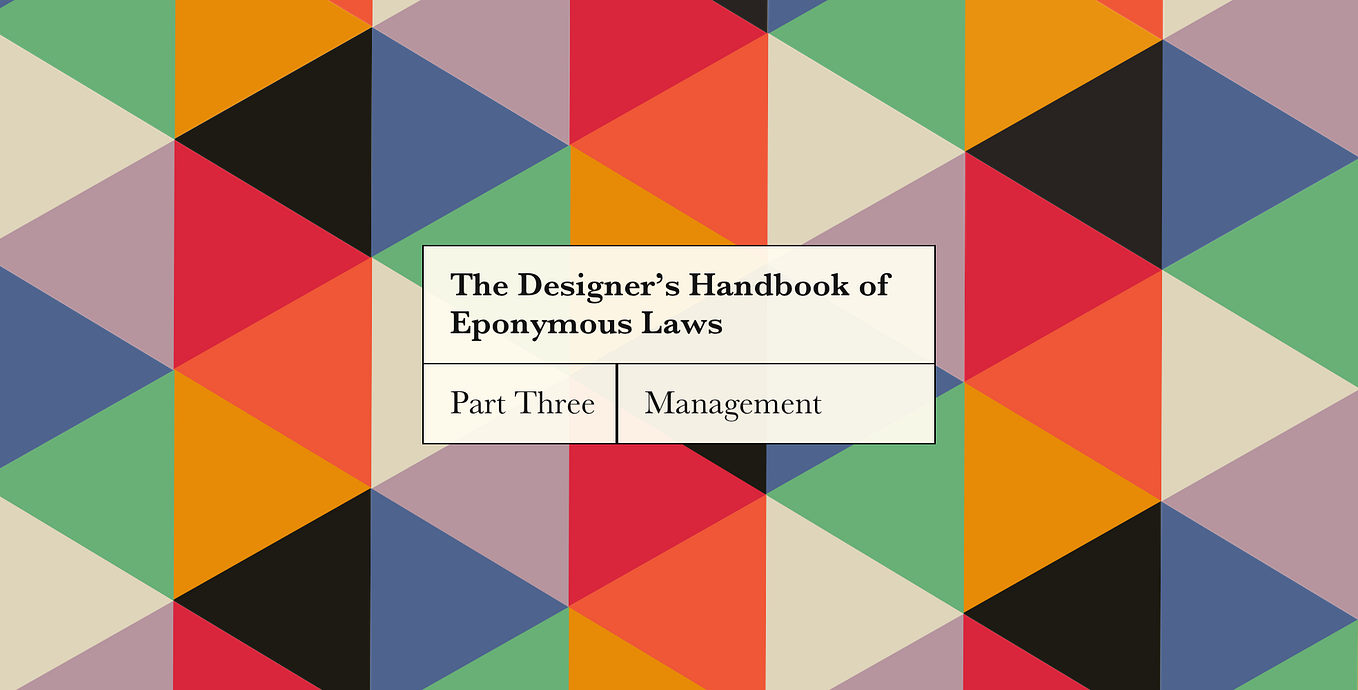 The designer’s handbook of eponymous laws — part 2: human behavior | by Craig Phillips | UX ...