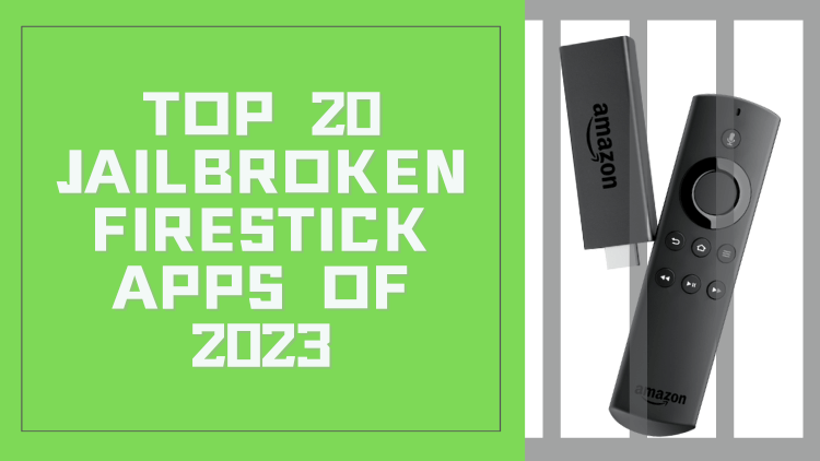 Essential Apps for Jailbreak Firestick: Elevate Your Streaming in 2023 ...