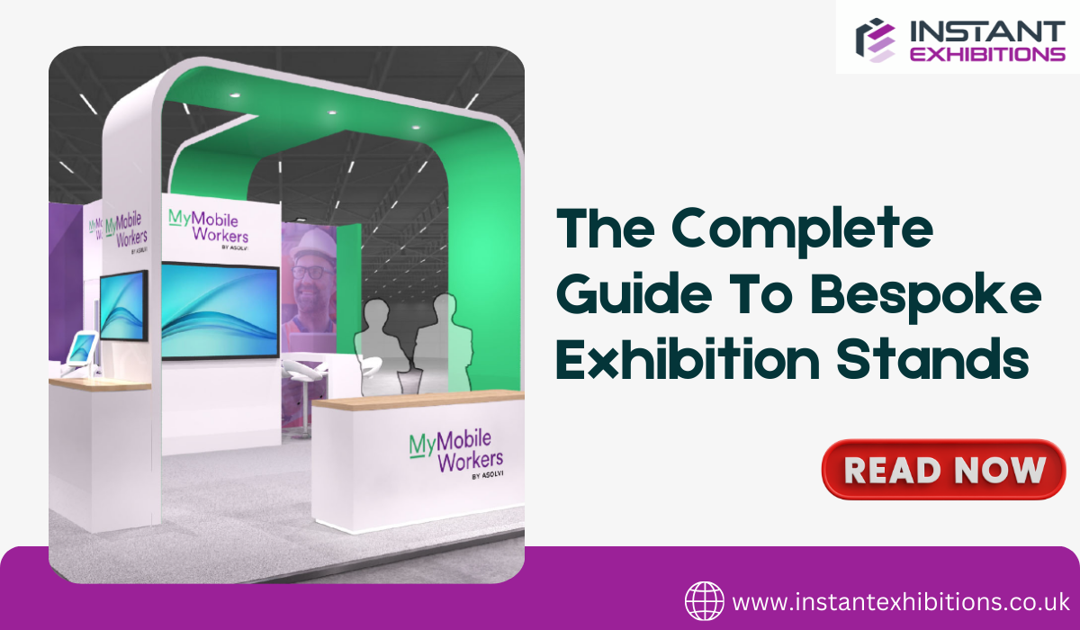 What are custom exhibition stands & their benefits? | Medium