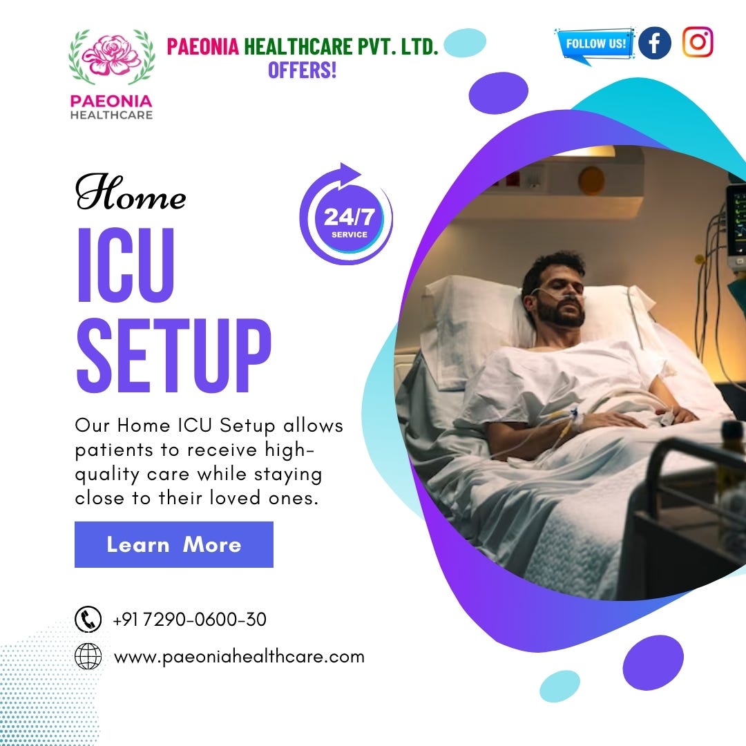 ICU Setup at Home in Delhi! | Paeonia Healthcare Pvt. Ltd. | by Paeonia ...