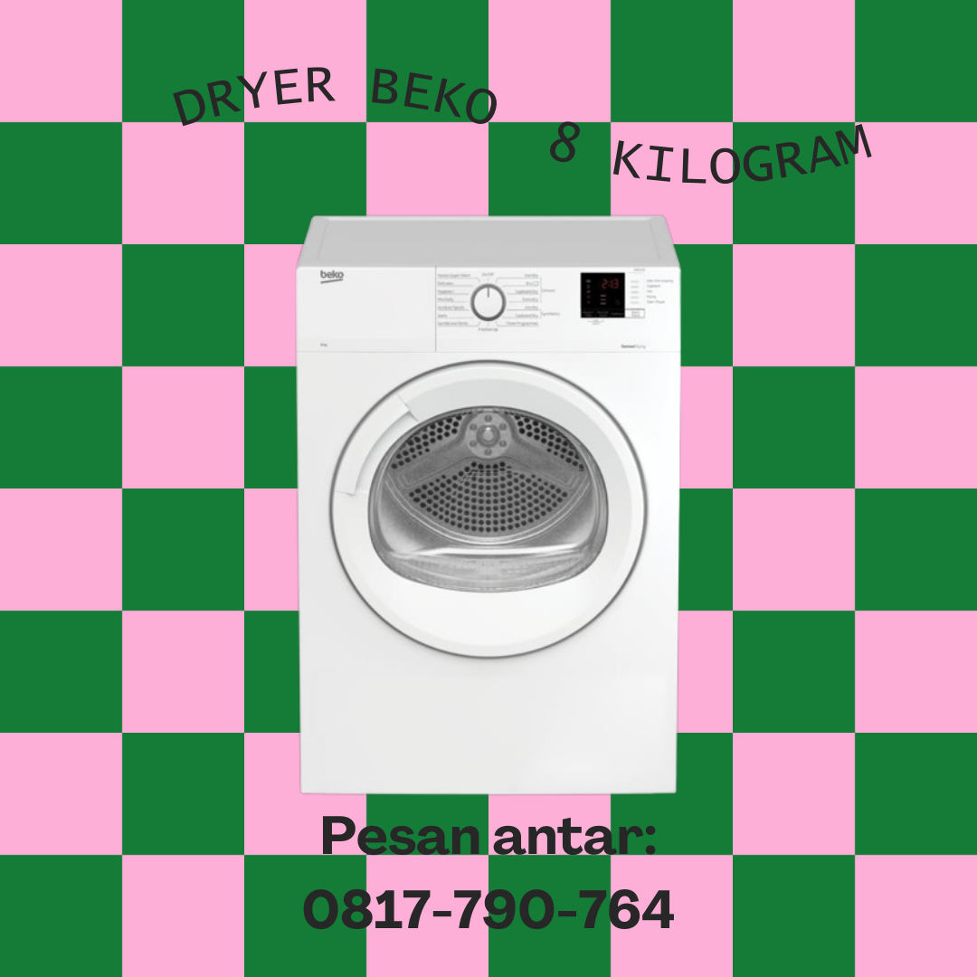 CALL 0817-790-764 , PUSAT GROSIR DRYER BEKO 8KG Laundry Kenapa Harus Memilih Produk Kami??? 1 ...