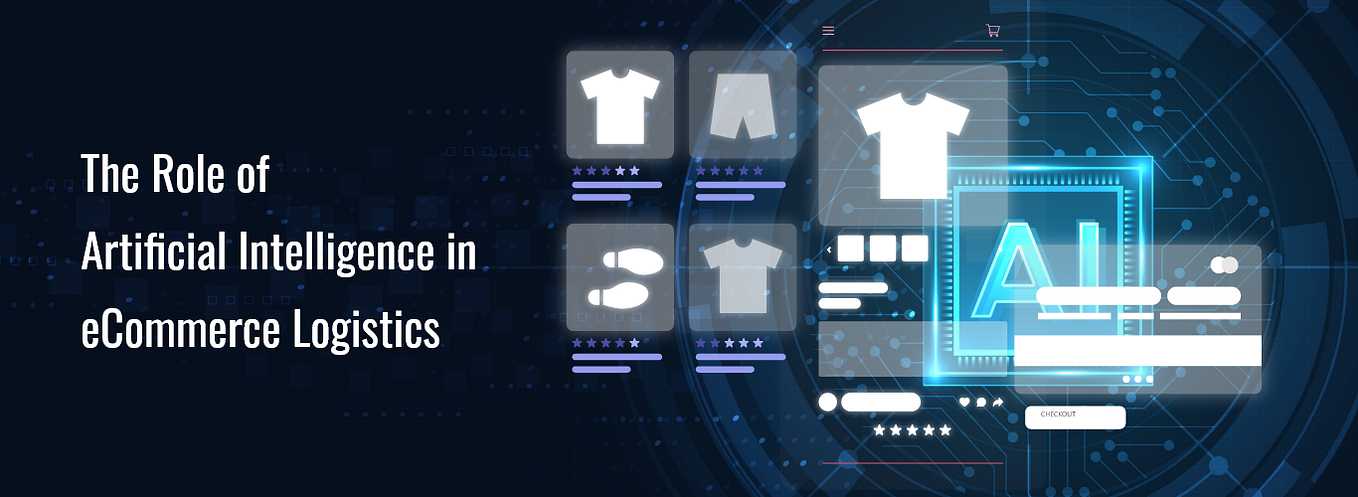 The Role of AI-Powered Logistics in eCommerce | by Sweety Sehrawat | Medium
