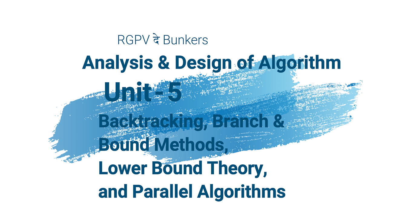 ADA Unit — 1: Algorithmic Foundations: Analysis, Design, and Efficiency | by RGPV DE BUNKERS ...