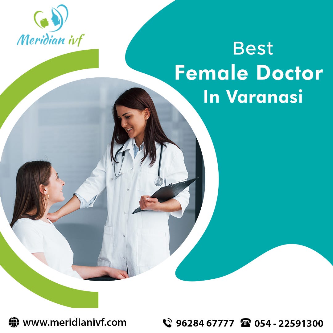 Best Female Doctor in Varanasi - Meridian IVF - Medium