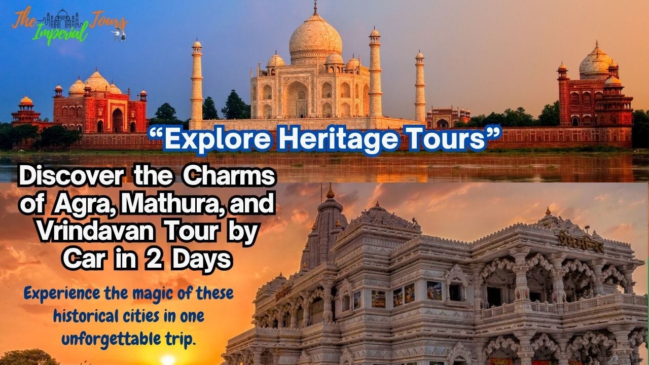A Journey Through Time: Exploring Agra, Mathura, and Vrindavan by Car ...