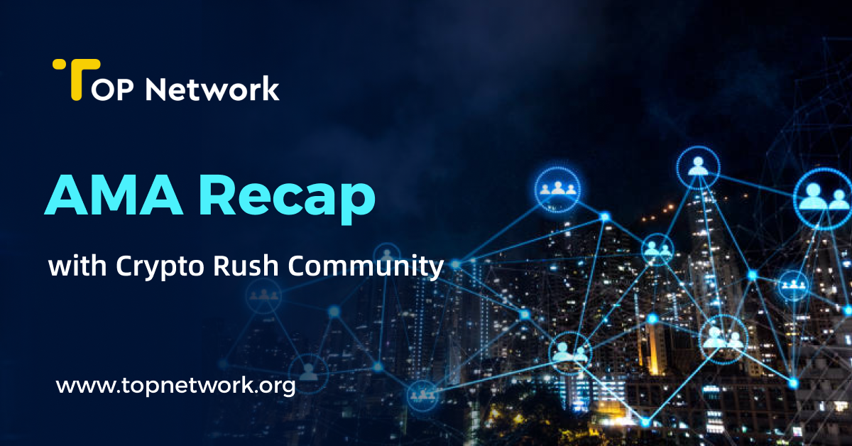 TOP Network AMA Recap with Crypto World Club Community | by TOP Network ...
