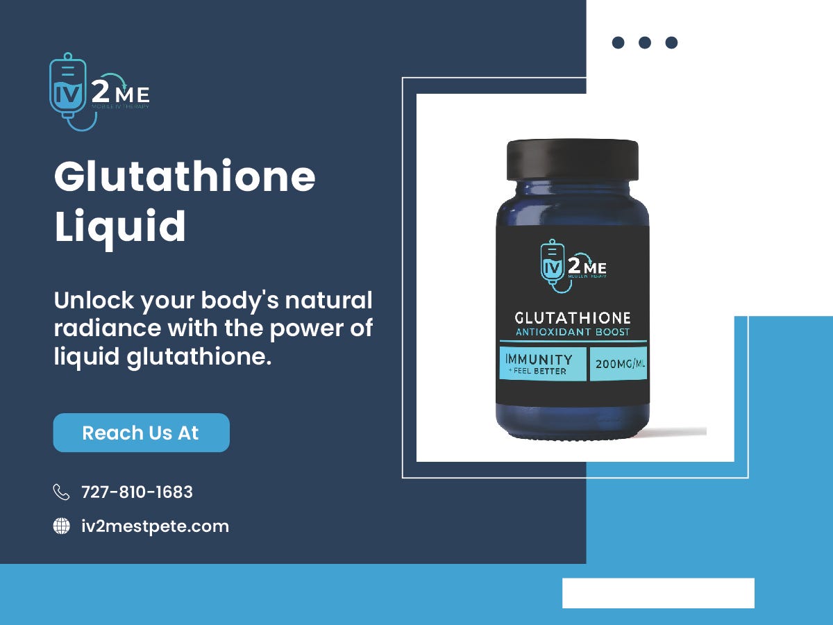 Discover the Power of Glutathione Liquid by IV2ME St Pete - IV2ME St ...