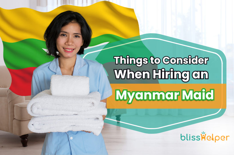 Things to Consider When Hiring a Myanmar Maid - Bliss Helper - Medium