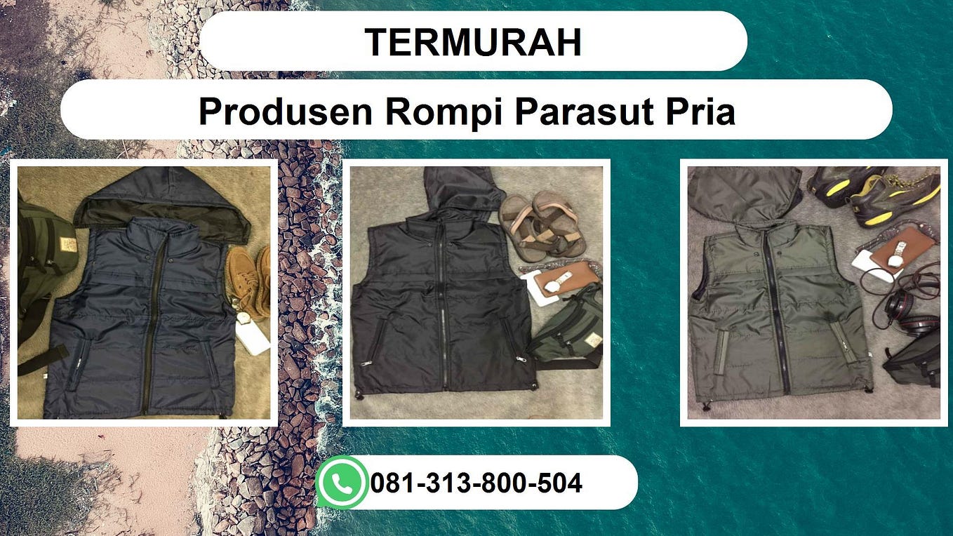 TERMURAH, WA 081–313–800–504 PRODUSEN Rompi Parasut Pria Tasikmalaya ...