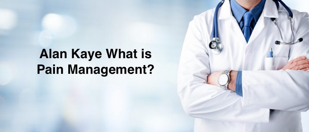 Alan Kaye Pain Management Techniques - Alan Kaye Shreveport - Medium