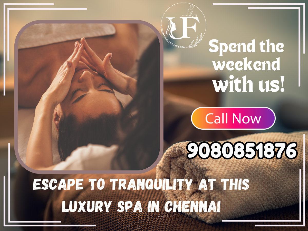 Guide to the Best Spa in Chennai. Are you looking for the best spa in… | by Urbansspa | Jun ...