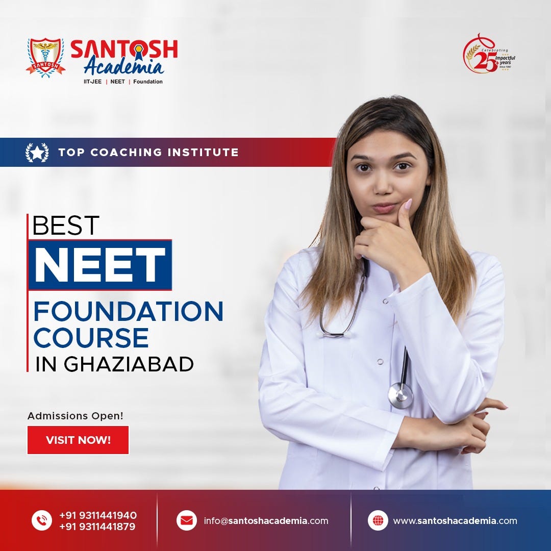 Neet Foundation Course in Ghaziabad - Santosh Academia - Medium