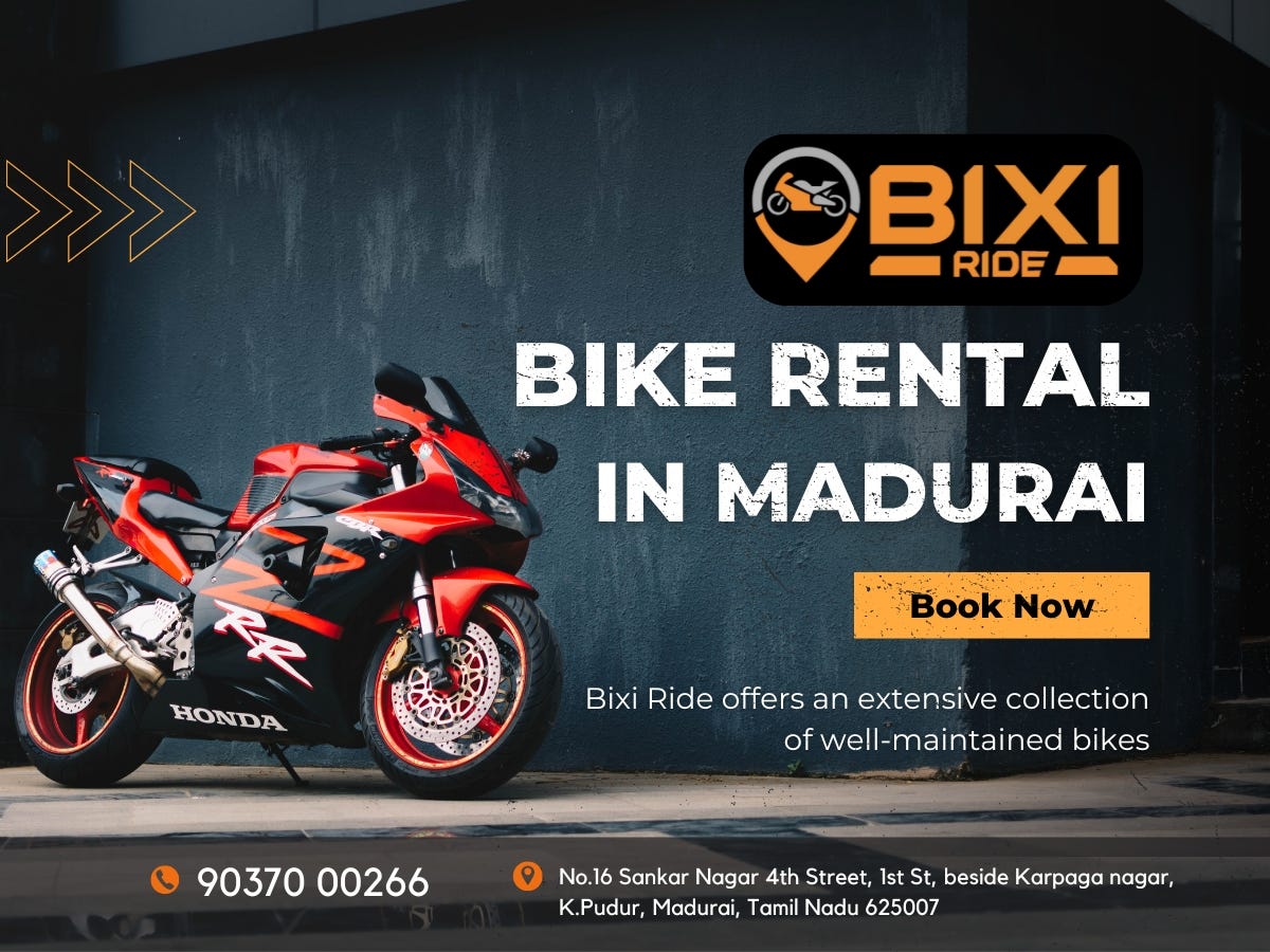 Affordable Bike Rental Services in Madurai | by Bixi Ride | Apr, 2024 ...