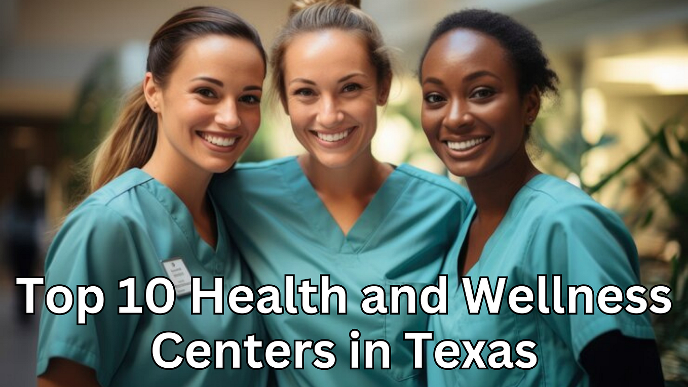 Top 25 Health and Wellness Centers in Texas | by Dave Nick | May, 2024 ...