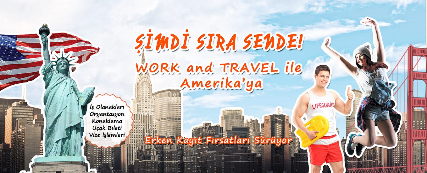 Work And Travel Nedir?. Work and Travel programı, Amerika… | by Troy ...