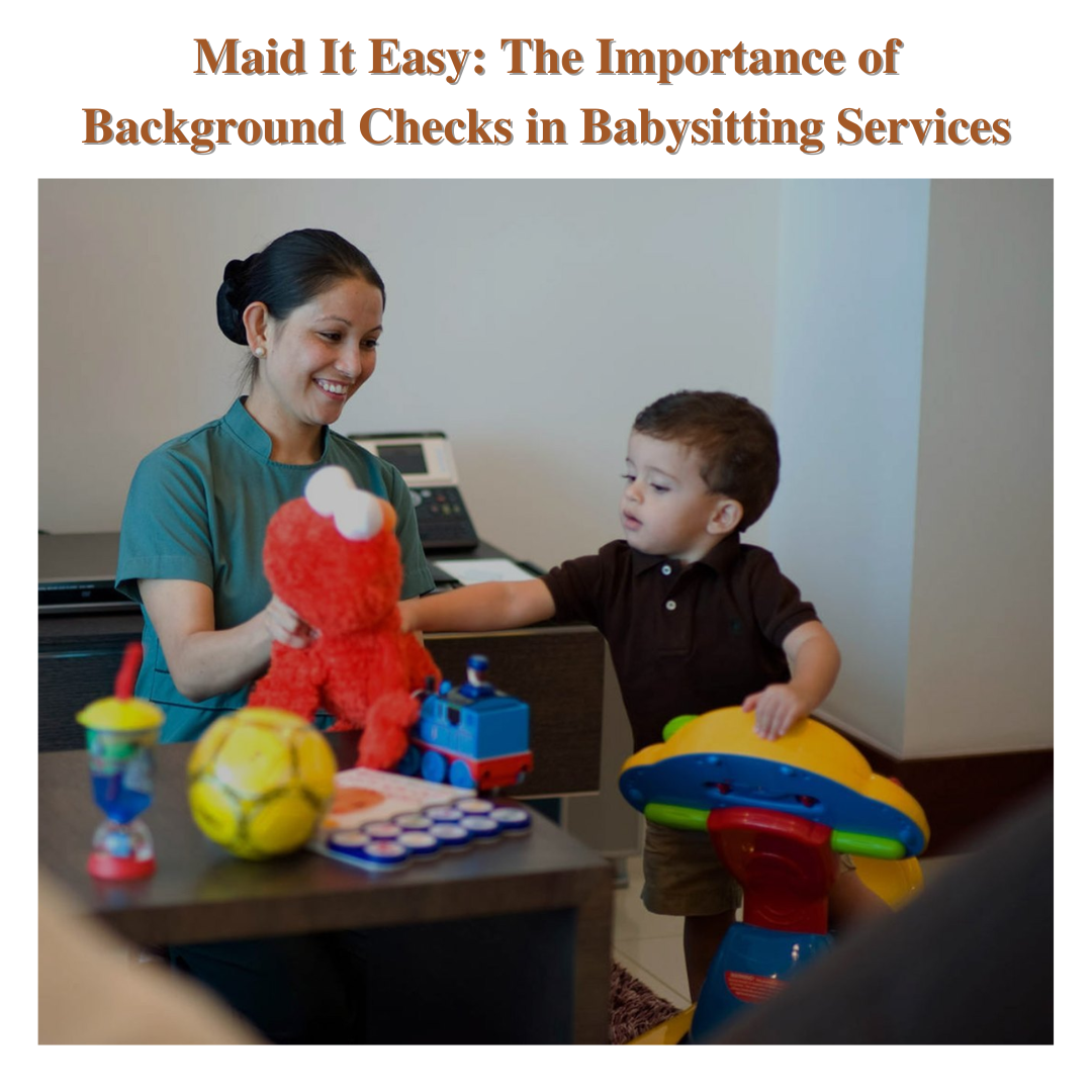 The Ultimate Guide to Babysitter Safety: By Maid It Easy | by Maid It ...