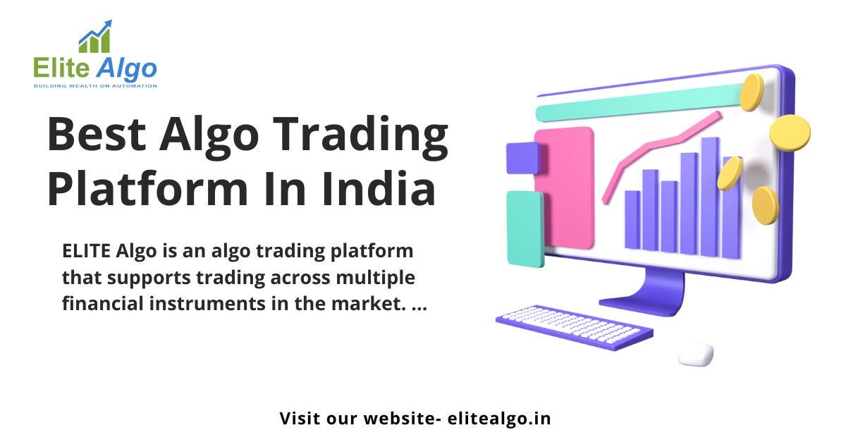 Best Free Algo Trading Software In India — EliteAlgo - Elite Algo - Medium