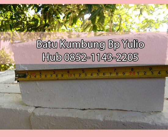 Ukuran batu kumbung untuk dinding untuk pondasi Bp Yulio 0852–1143–2205 ...