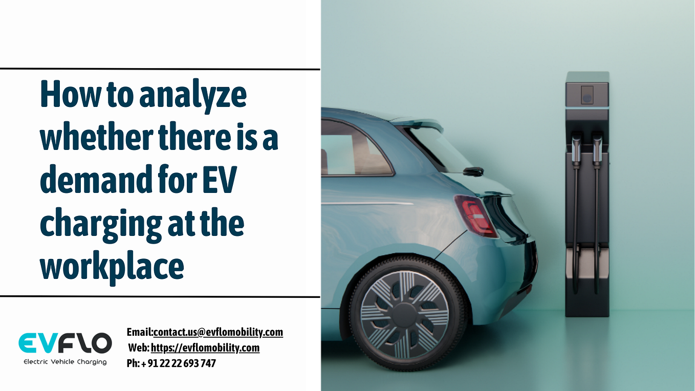 How to analyze whether there is a demand for EV charging at the ...