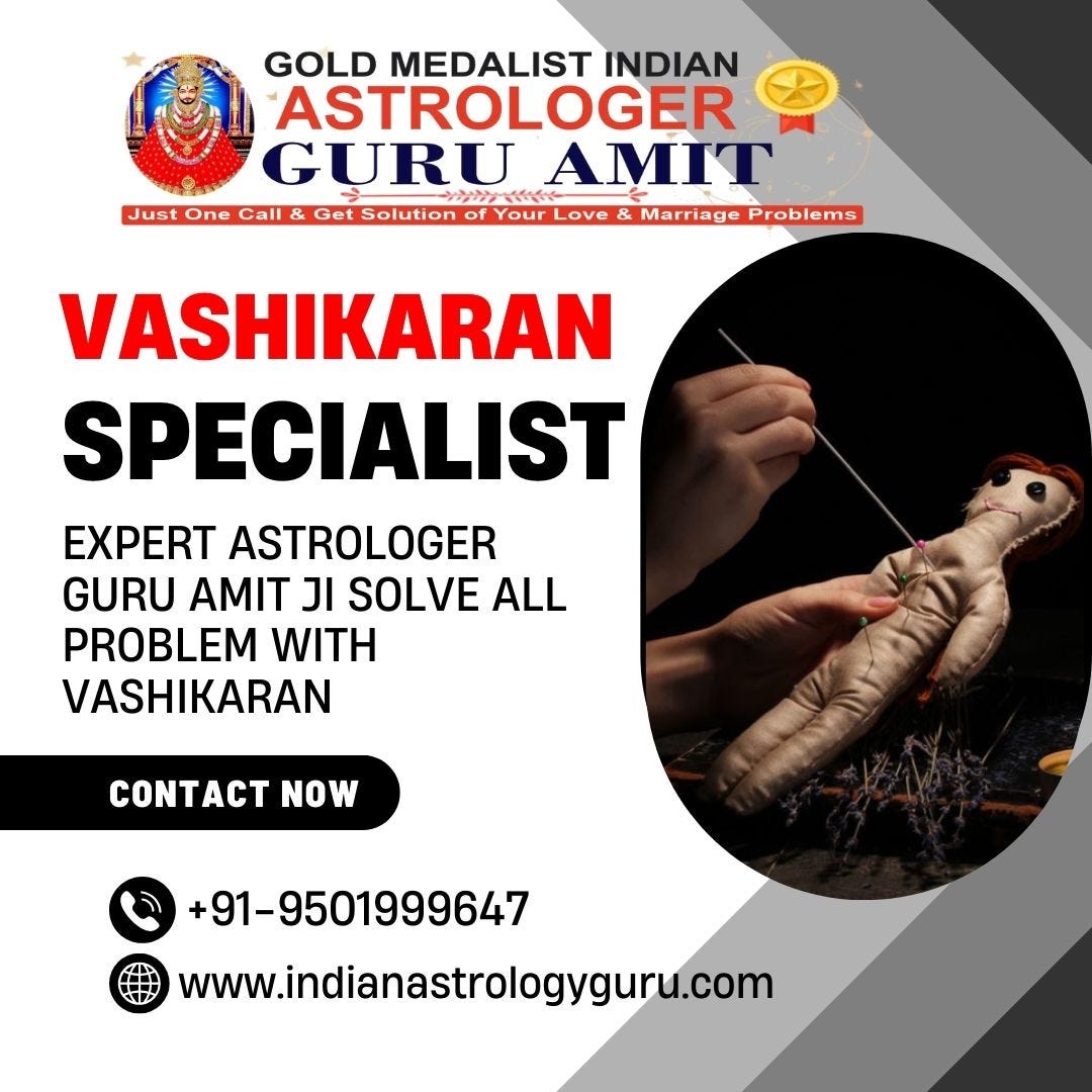 Powerful Black Magic Specialist Astrologer — Guru Amit Ji - Gold Medalist Indian Astrologer Guru ...