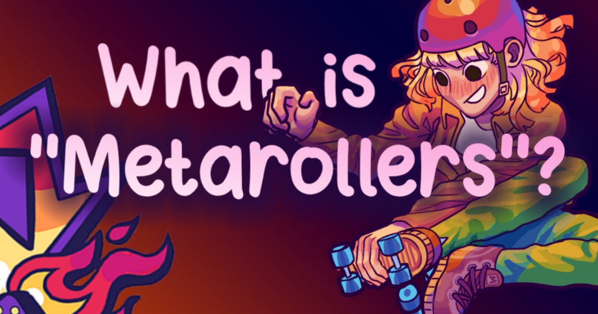 What is Metarollers. Metarollers is a 2D side-scrolling… | by ...