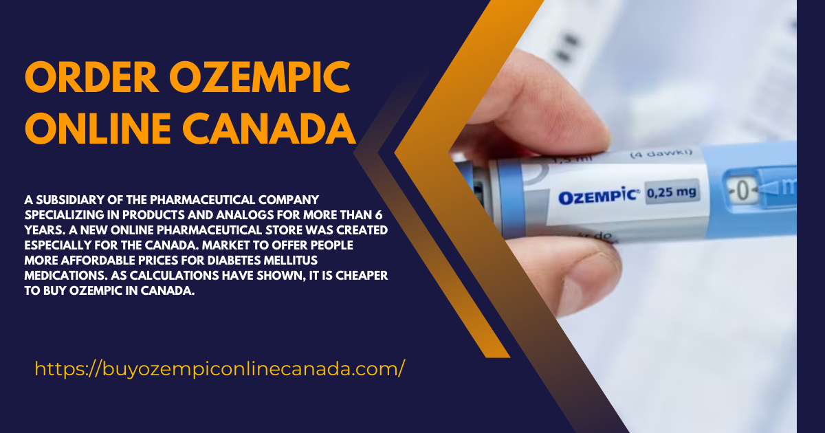 Purchase Ozempic from Canada for Effective Diabetes Management | by ...