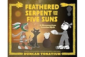 Download Feathered Serpent and the Five Suns: A Mesoamerican Creation ...