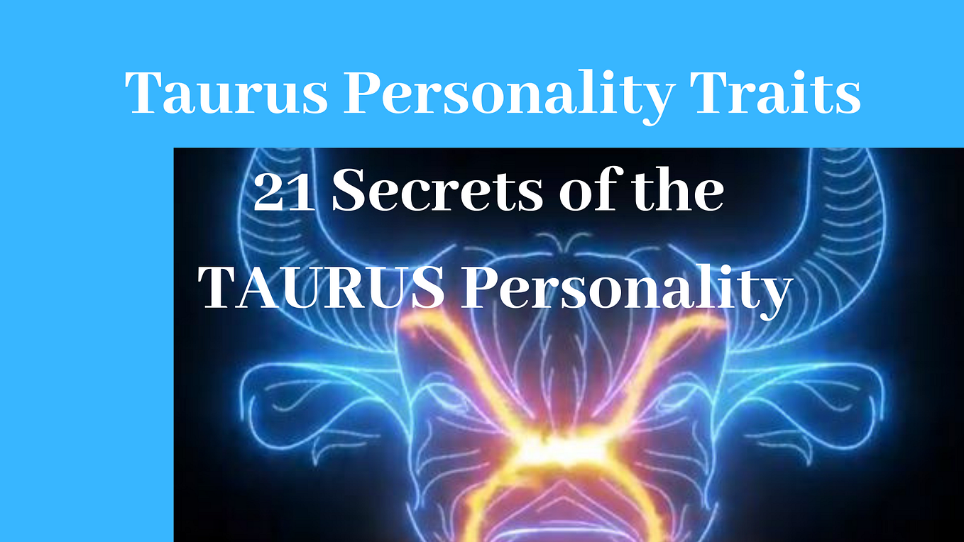 Taurus Secret Superpowers. Why were you born a Taurus? Every sign… | by ...